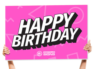 Happy Birthday Signs & Custom Party Signs for Events – Nightclub Signs
