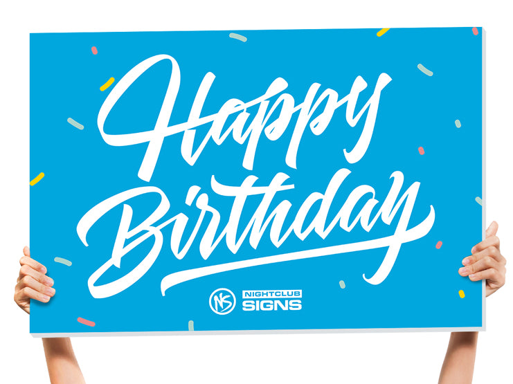 Happy Birthday Signs & Custom Party Signs for Events – Nightclub Signs