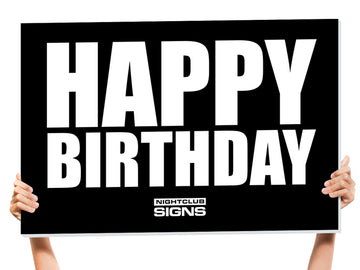 Happy Birthday Signs & Custom Party Signs for Events – Nightclub Signs