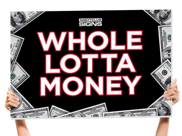 Whole Lotta Money Bottle Service Sign – Nightclub Signs